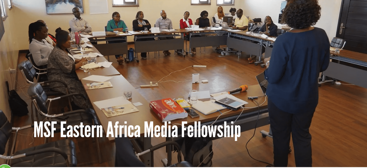 Call for Applications: The 2025 MSF Eastern Africa Media Fellowship ...