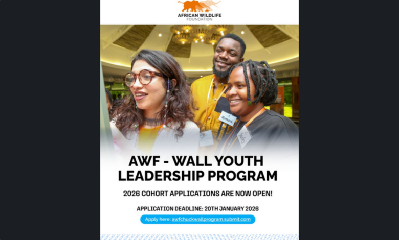 Applications are now open for the 2026 Cohort of the AWF–Wall Youth ...
